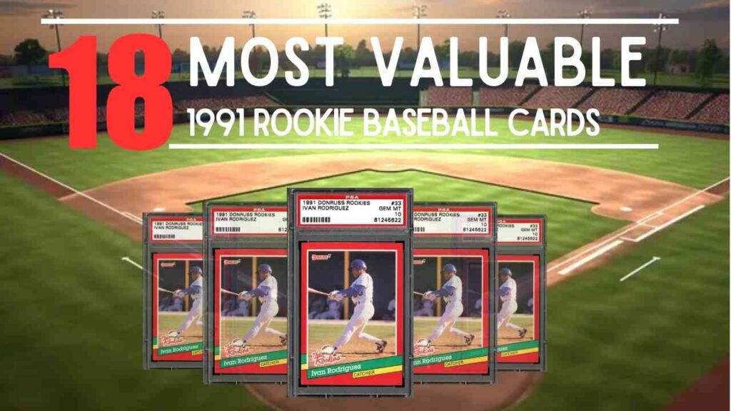 Top 25 Best And Most Valuable 1991 Rookie Baseball Cards