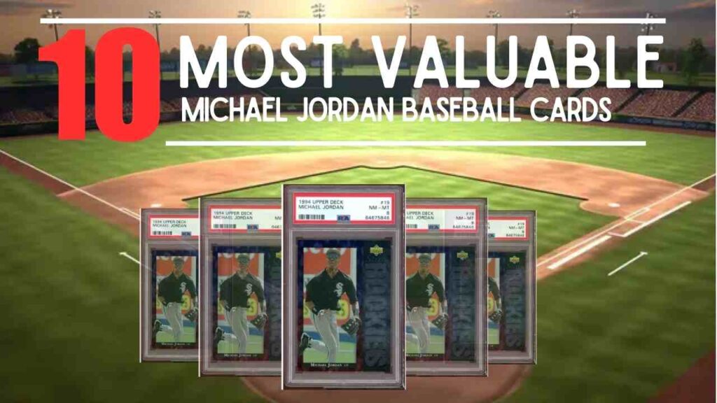 Top 10 Michael Jordan Baseball Cards: History, Value & Tips