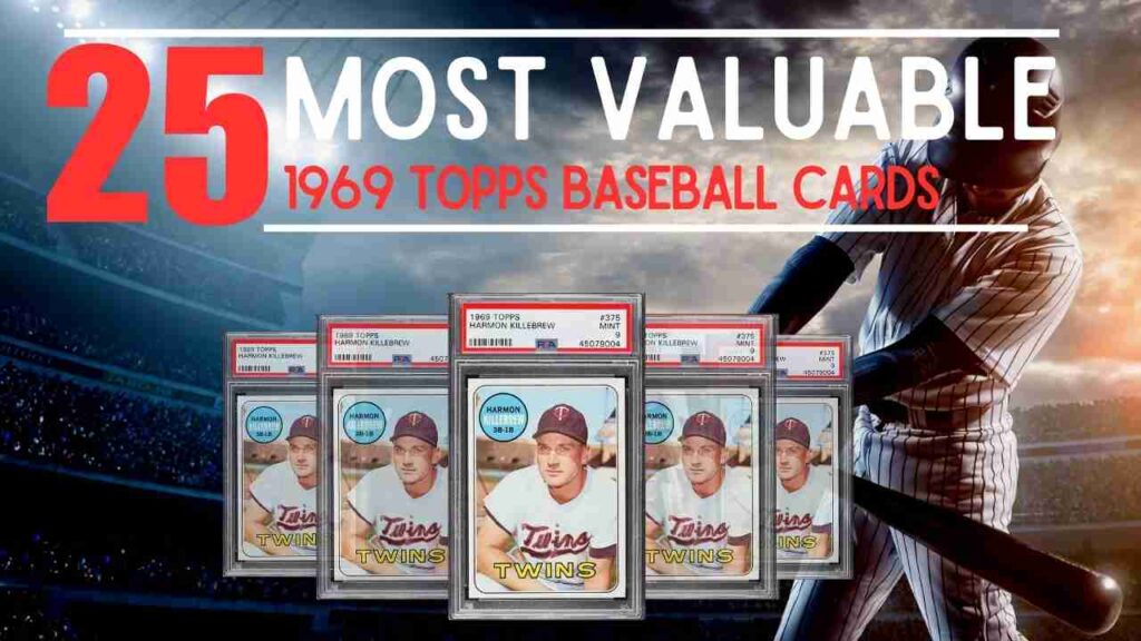 The Top 25 Best And Most Valuable 1969 Topps Baseball Cards