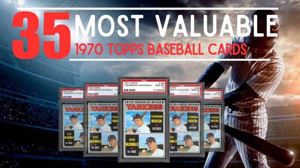 The Top 35 Best And Most Valuable 1970 Topps Baseball Cards